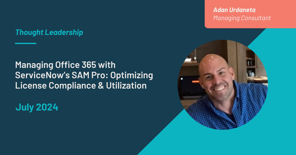 Managing Office 365 with ServiceNow's SAM Pro: Optimizing License Compliance and Utilization